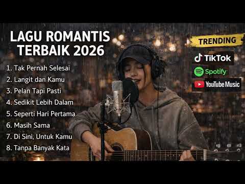 LAGU ROMANTIS TERBAIK 2026 💔 Kumpulan Lagu Cinta Paling Baper & Viral 2026 | Lagu Indonesia