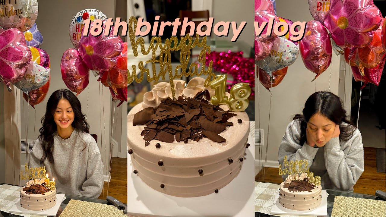 My 18th Birthday Vlog Youtube