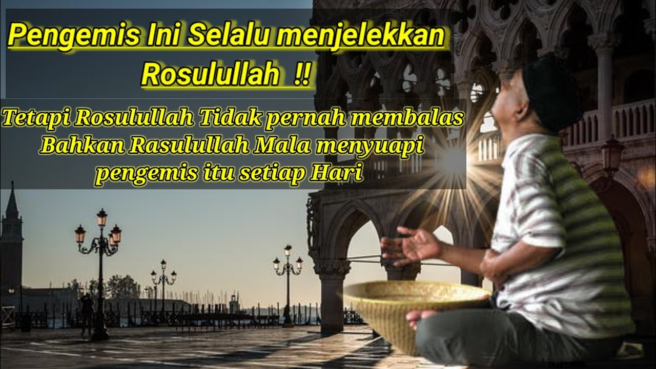 Kisah Rosulullah Dan Pengemis buta - YouTube