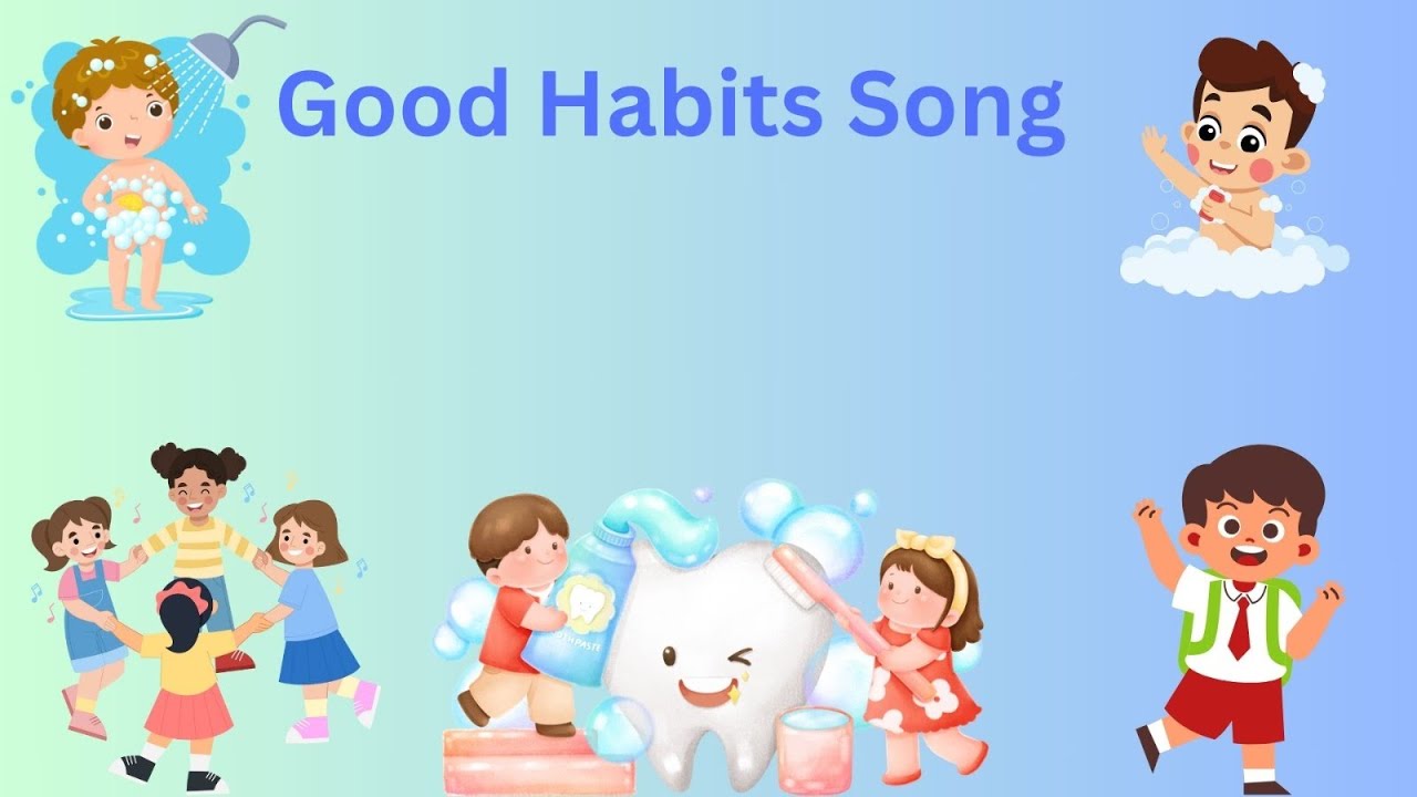 🌟Good Habits Song for Kids | Learn Manners, Cleanliness & Kindness ...