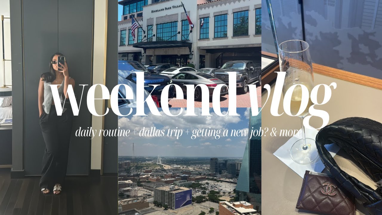 WEEKEND VLOG! Dallas trip + job interview + daily routine & more! - YouTube