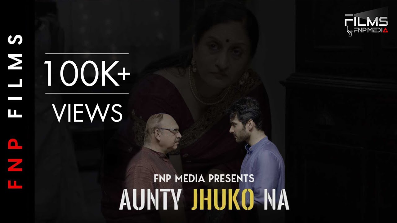 Aunty Jhuko Na | Short Film | FNP Media - YouTube