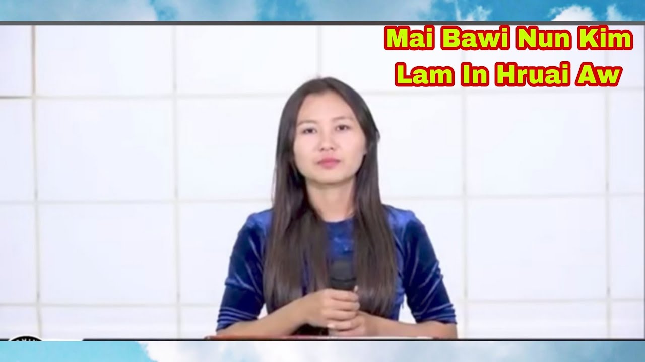 Mai Bawi Nun Kim : Lam In Hruai Aw - YouTube