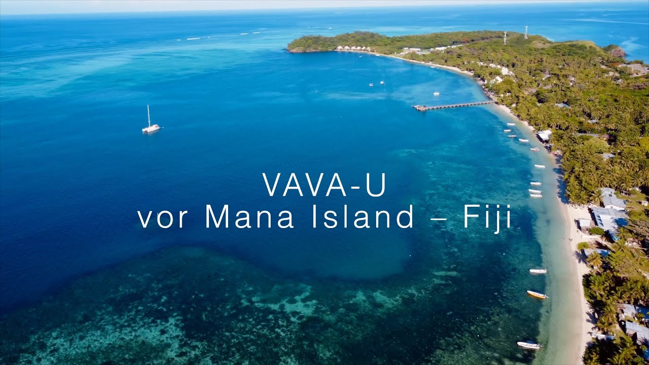 VAVA-U vor Mana Island - Fiji - YouTube
