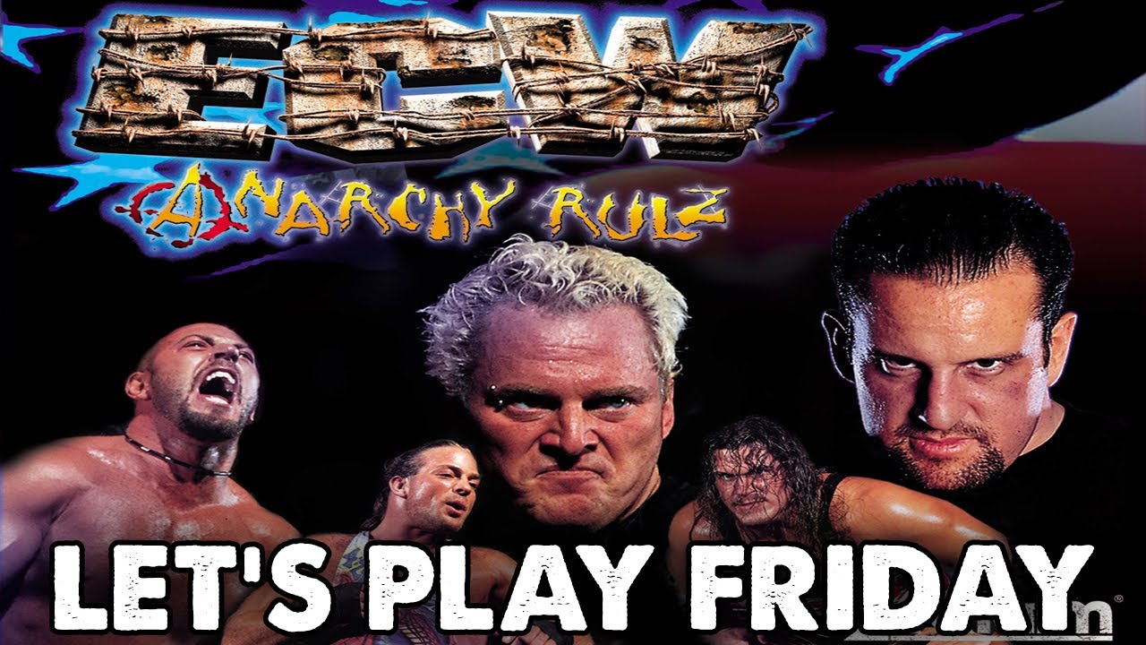 ECW Anarchy Rulz - Let's Play Friday. - YouTube