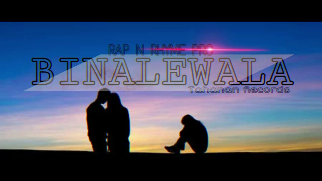 BINALEWALA (RAP VERSION) By : Rap n Rhyme Production - YouTube