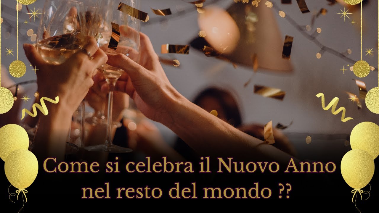 @ilgiramondodeifornelli Tradizioni di Capodanno nel mondo Cibo, riti e ...