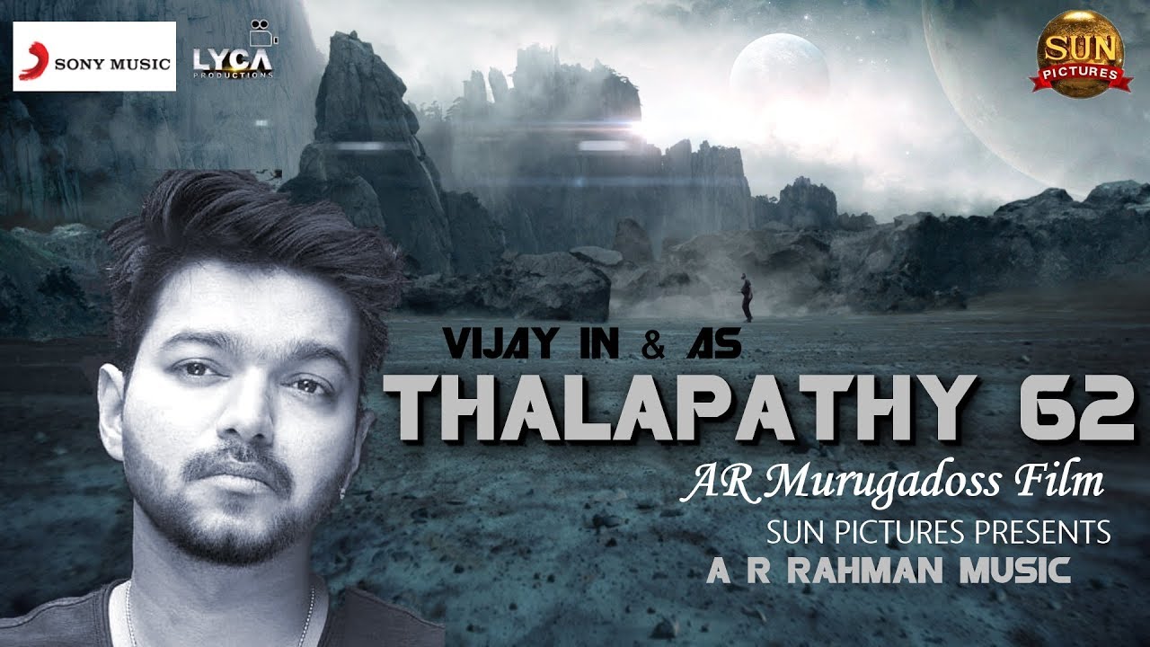 Thalapathi VIJAY 62 First Look| Murugadas | AR Rahman | Latest update ...