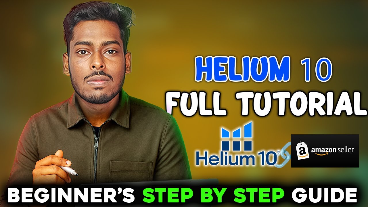 Helium 10 Full Tutorial 2025 | Step by Step Guide for Amazon Sellers 🚀 ...