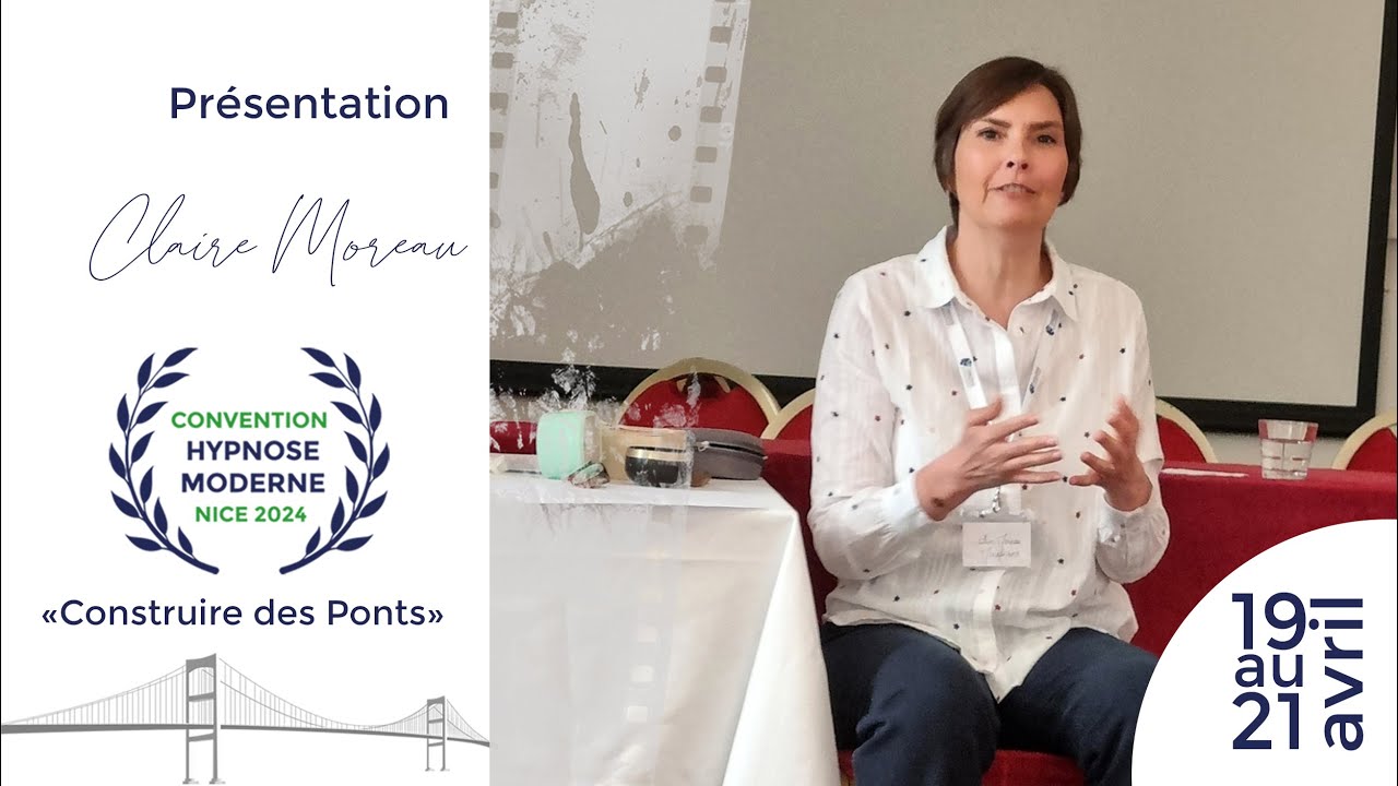Convention HYPNOSE 2024 - Les Intervenants : Claire Moreau - YouTube