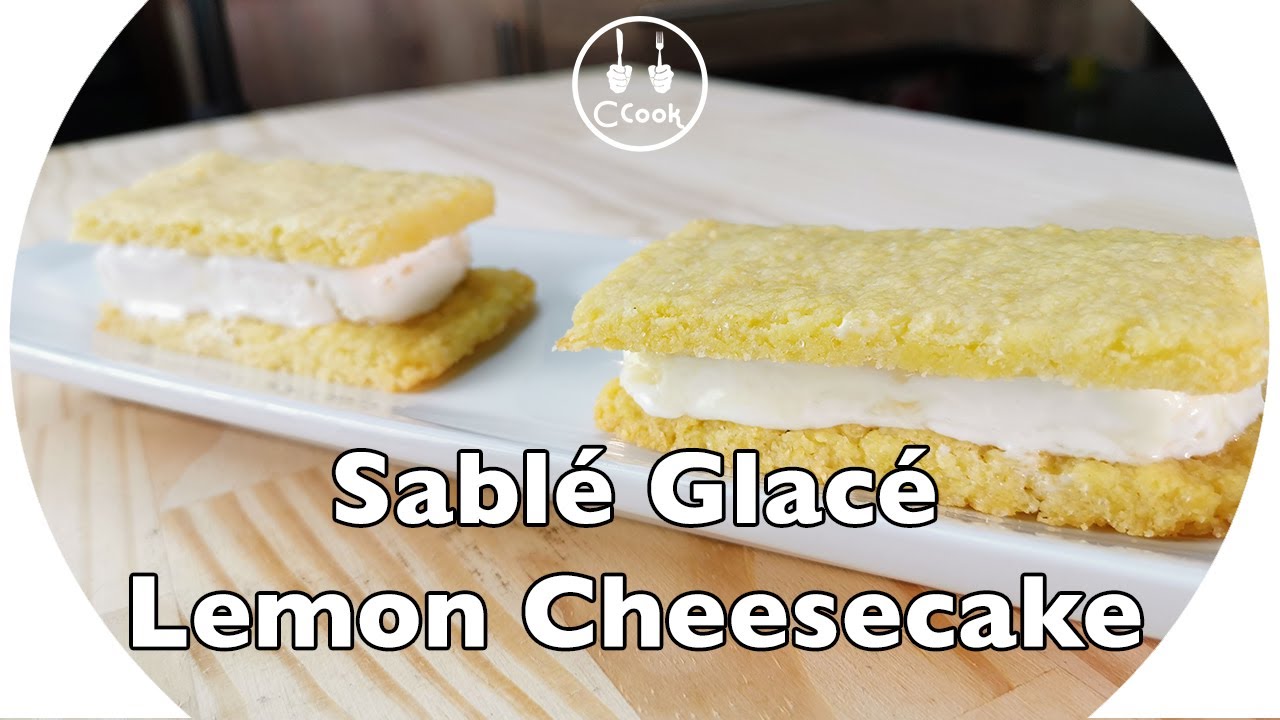 RECETTE FACILE : LE SABLÉ GLACÉ LEMON CHEESECAKE | C COOK - YouTube