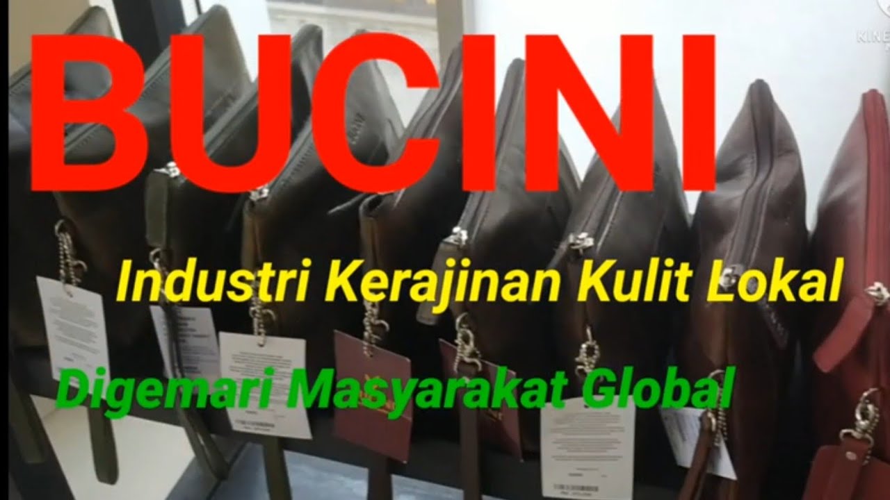 BUCINI: Industri Kerajinan Kulit Lokal, Digemari Masyarakat Global ...