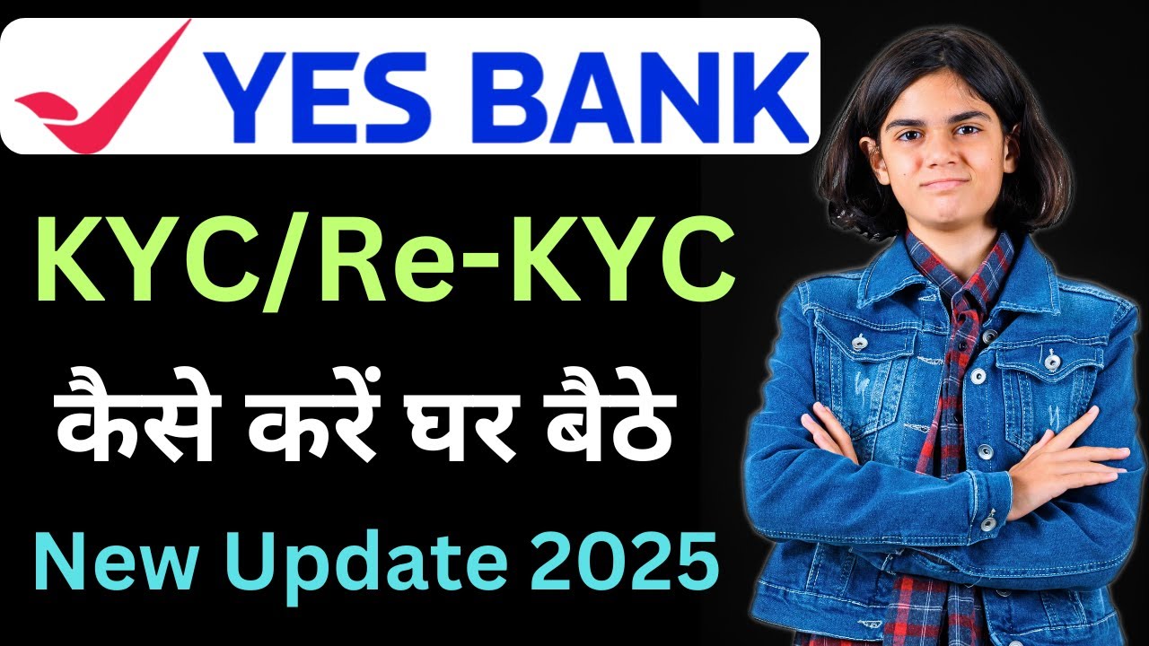 घर बैठे Yes Bank Account का KYC Update कैसे करें | how to update kyc in ...