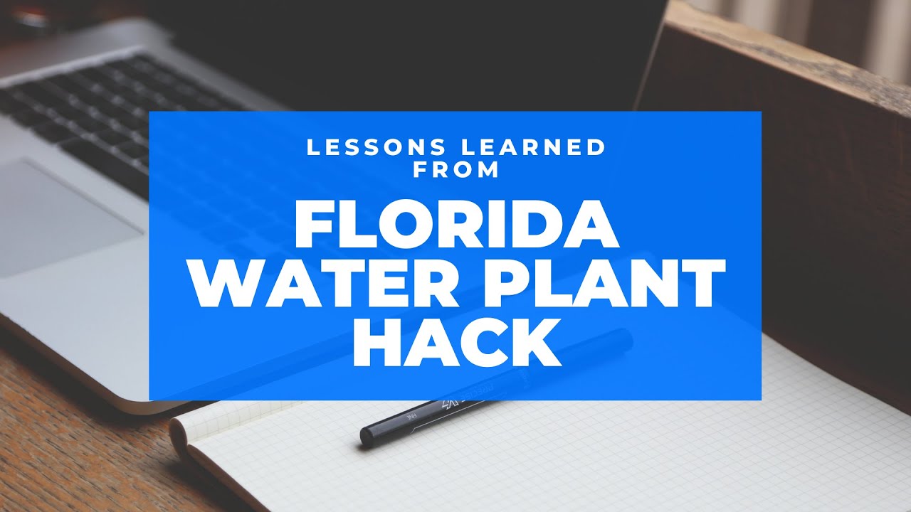 Lesson We Can Learn From the Florida Water Plant Hack - YouTube