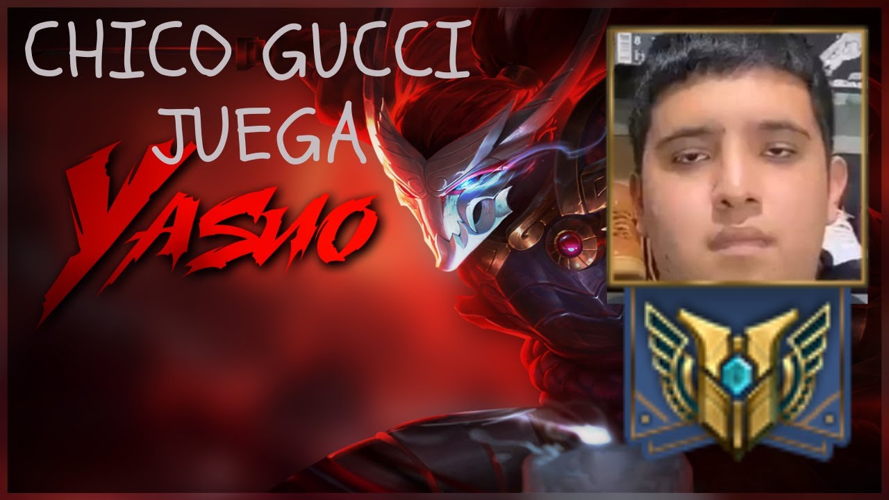 Yasuo Lan - El Chico GUCCI juega con YASUO - Yasuo main - YouTube