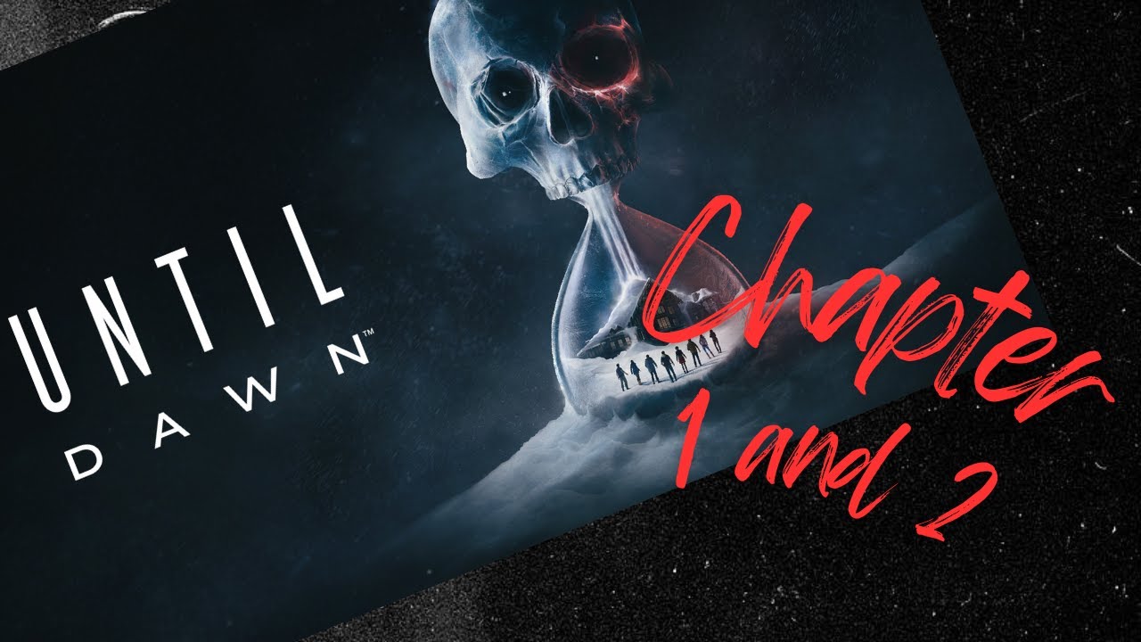Let's Play Until Dawn! l First Play Through - Ch 1 and 2 - YouTube