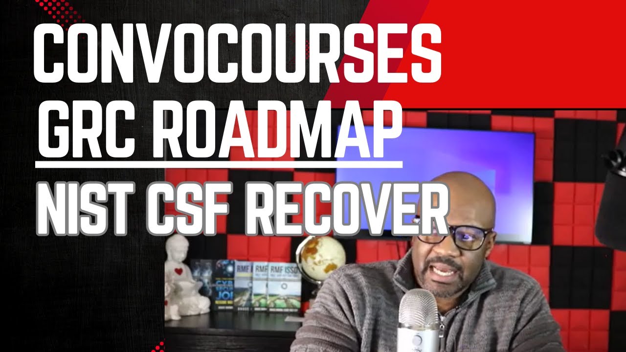 GRC RoadMap NIST CSF Recovery - YouTube