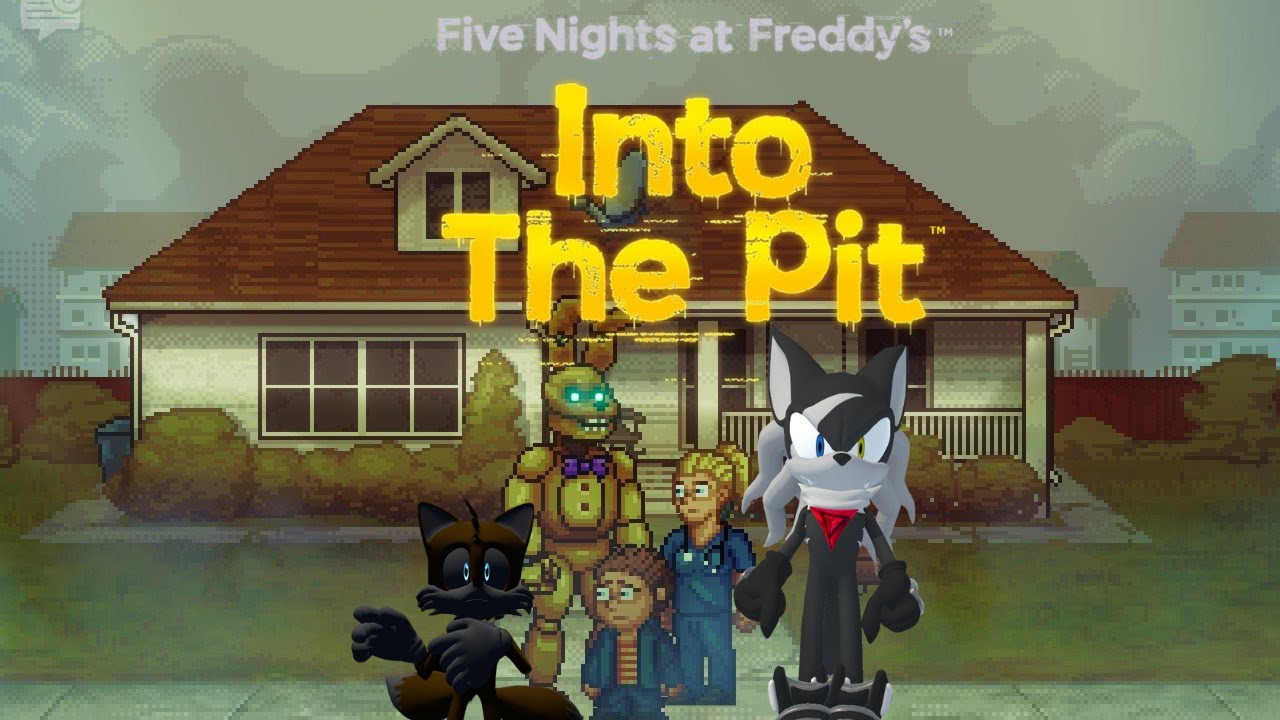 Tails The Fox Plays Five Nights at Freddy's: Into The Pit!! Part 2 ...