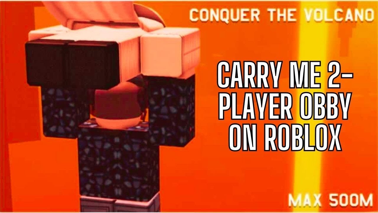 Carry Me - 2 Player Obby In Roblox - YouTube
