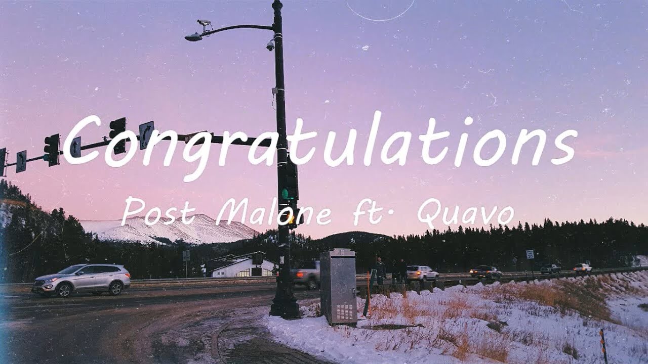 congratulation post malone ft. Quavo / lyrics/ - YouTube