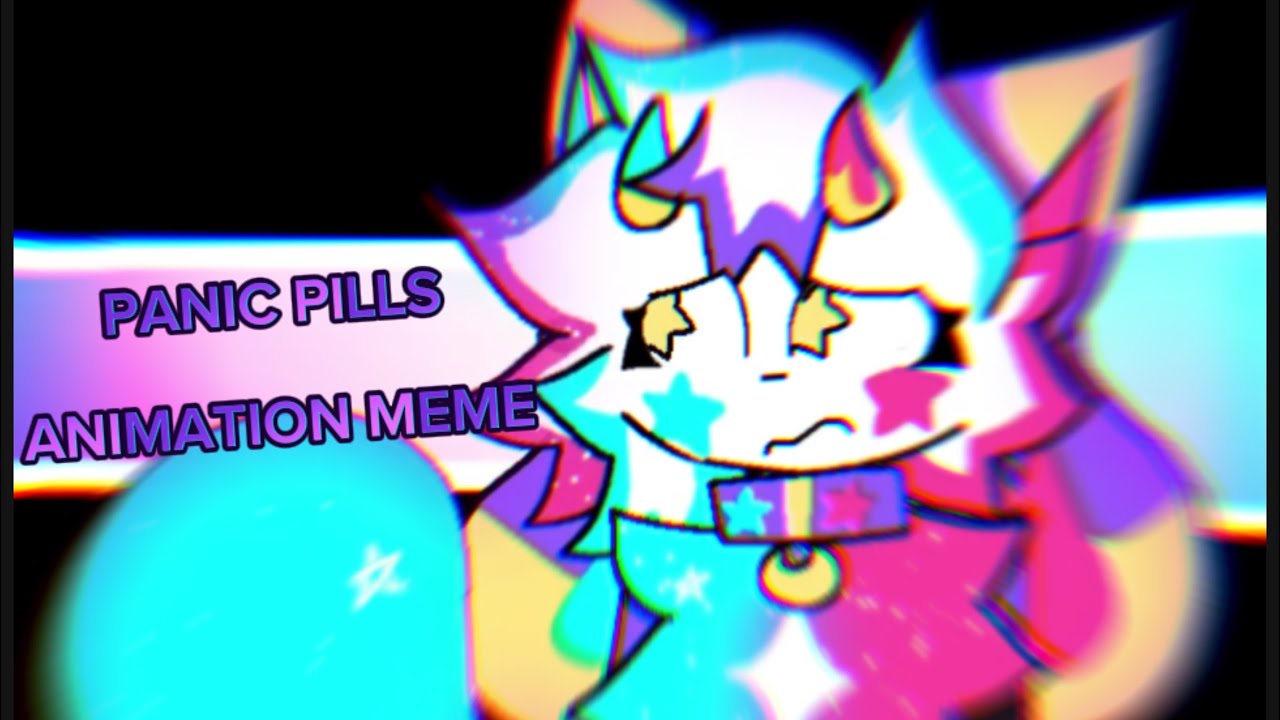 PANIC PILLS / 💜 / ANIMATION MEME / ⭐️ / STRESS RELIEF (READ DESCRIPTION PLEASE !) - YouTube