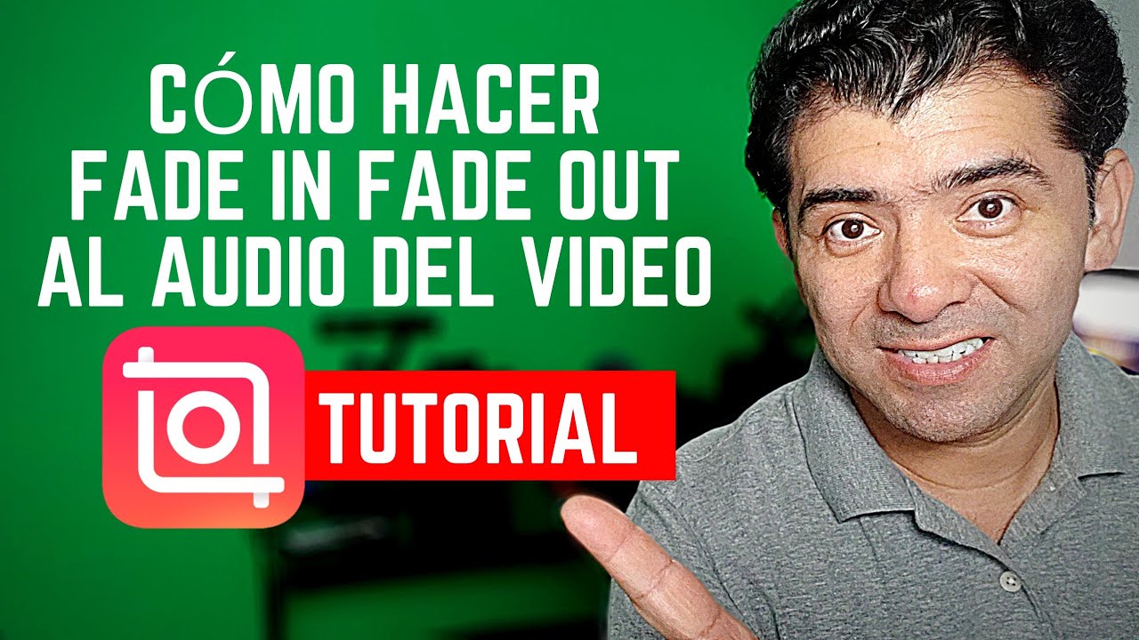 COMO hacer FADE IN FADE OUT al Audio del VIDEO (InShot Tutoríal) - YouTube