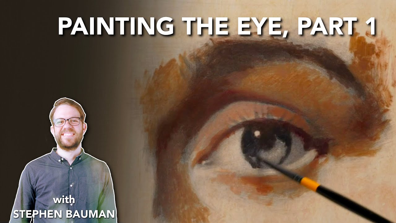 Painting The Eye, with Stephen Bauman (full version out on Nov. 1st on ...