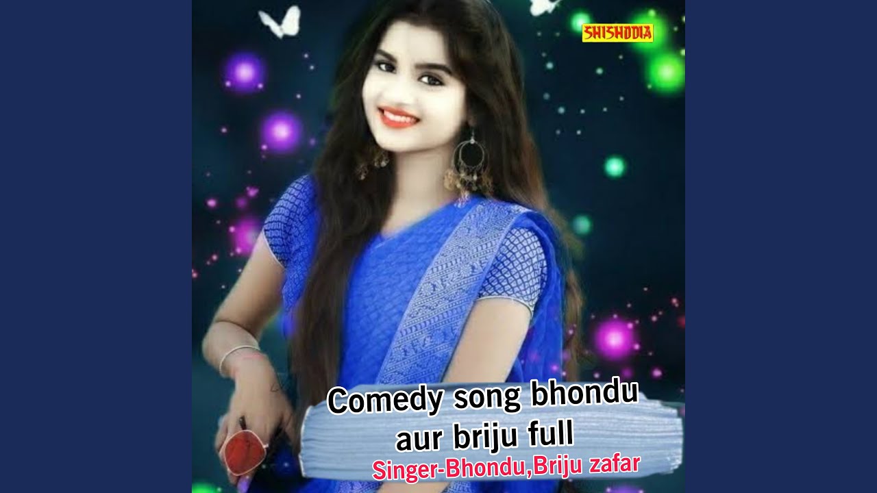 Comedy Song Bhondu Aur Briju Full - YouTube