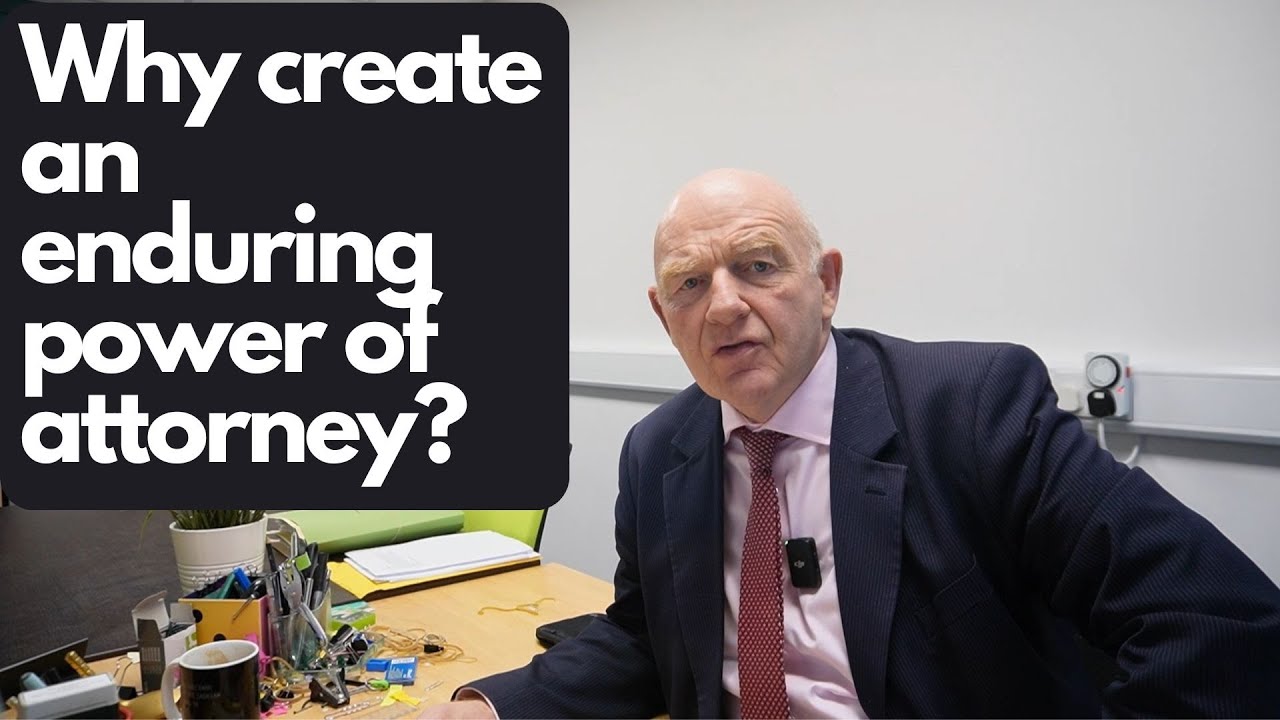 Why create an enduring power of attorney? 10 things you should know ...