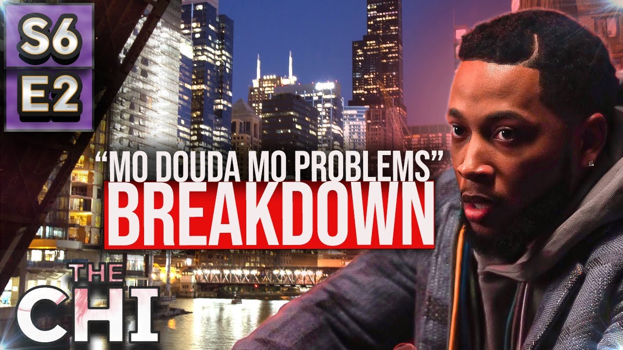 The CHI Season 6 'Episode 2 Breakdown' | Review & Recap | "Mo Douda Mo Problems" - YouTube
