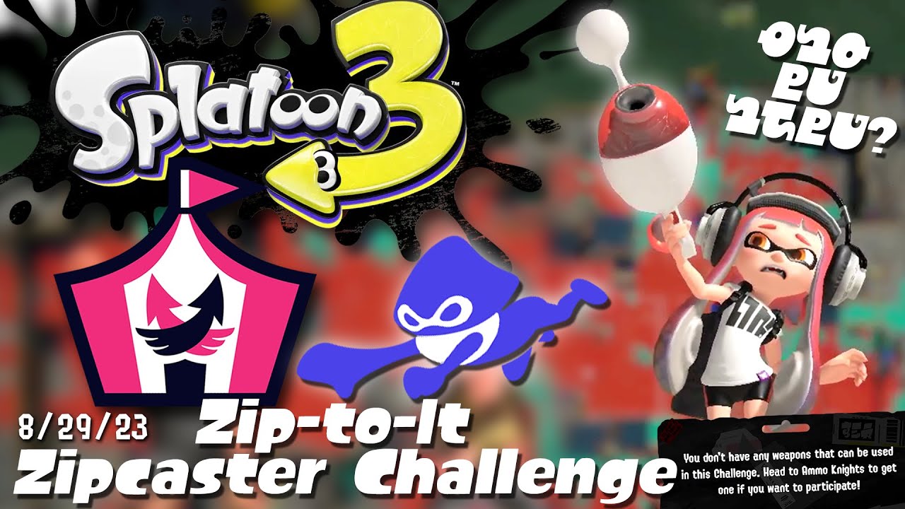 Splatoon 3 - Zip-to-It Zipcaster Challenge | Unpredictable Gameplay ...