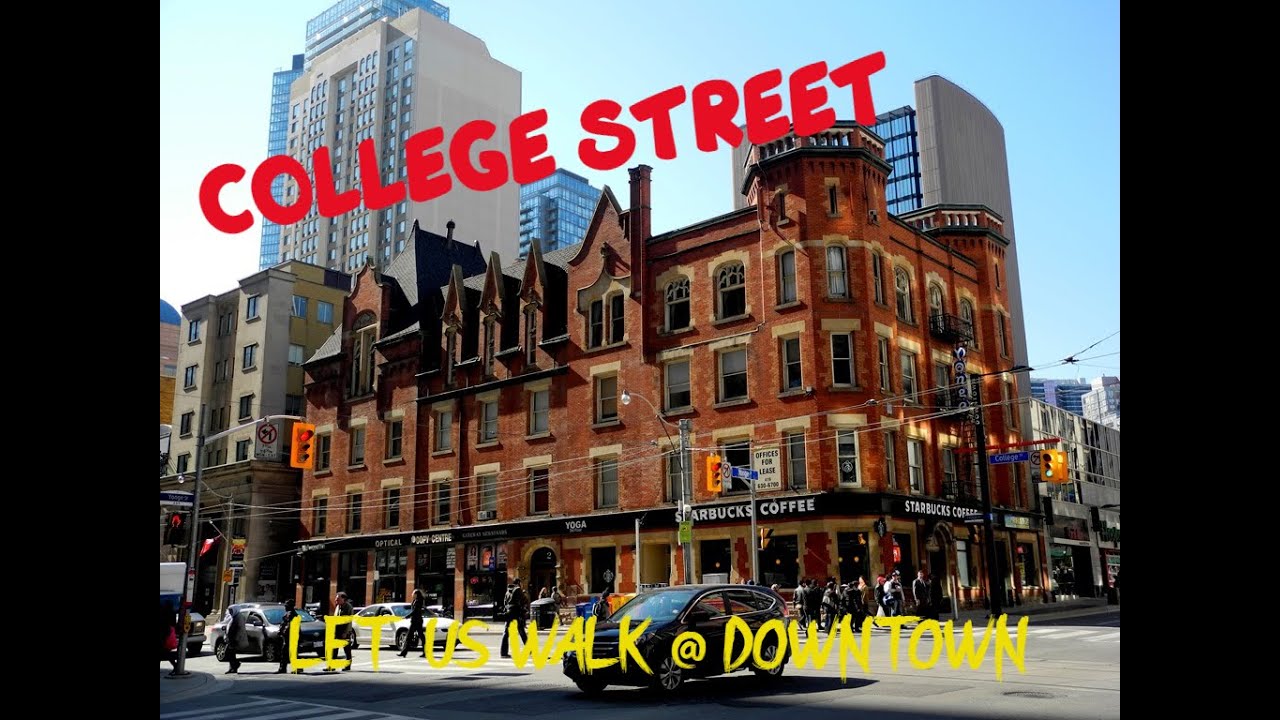 COLLEGE STREET - TORONTO WALK - YouTube