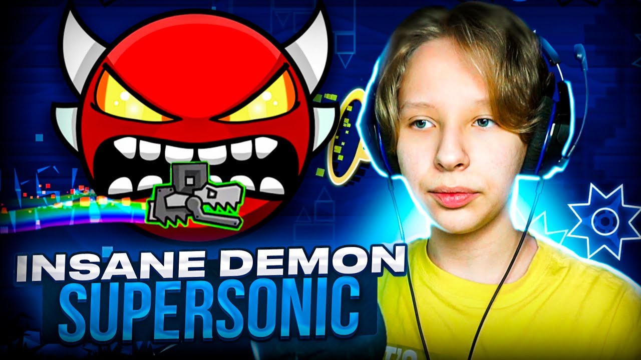 Прохожу ЛЕГЕНДАРНЫЙ INSANE ДЕМОН Supersonic в Geometry Dash - YouTube