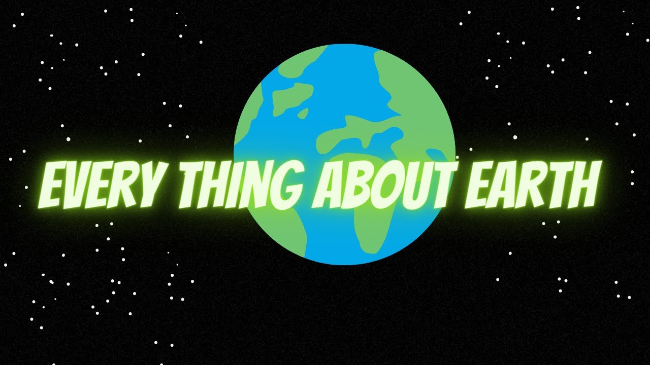 Let`s Know about Earth\Educational Videos\Anay Gupta - YouTube