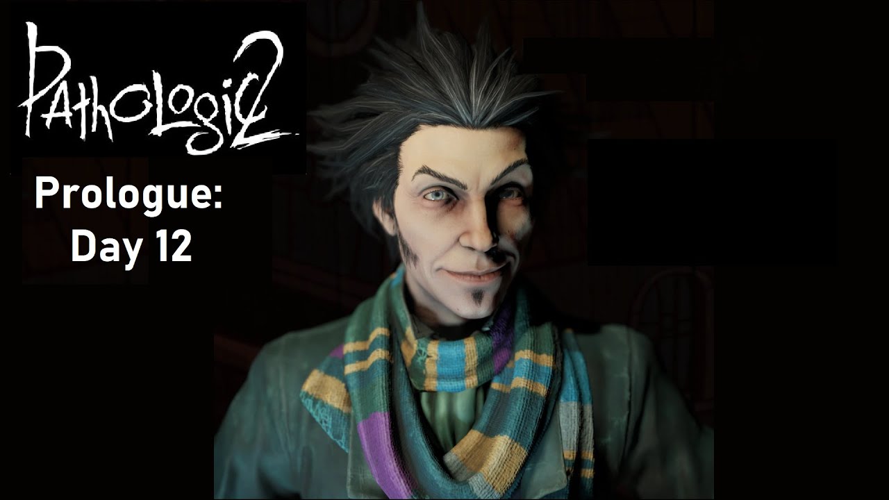 Pathologic 2 (No Commentary) - Prologue: Day 12 - YouTube