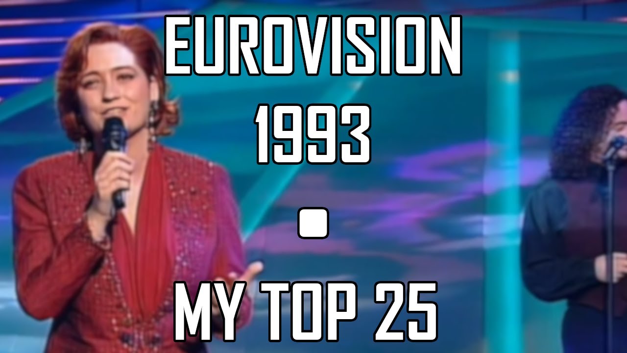 EUROVISION 1993 | MY TOP 25 - YouTube