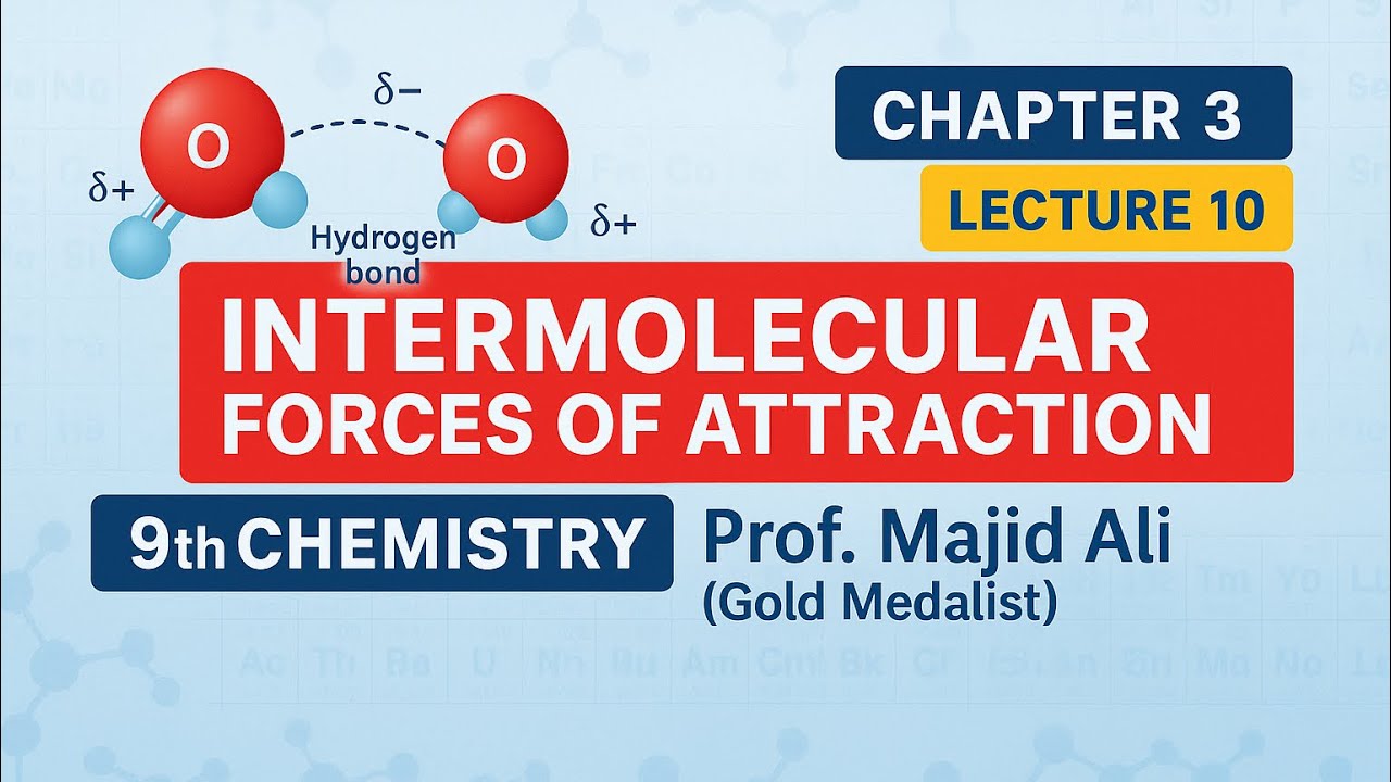 L-10. Intermolecular Forces of Attraction| chapter 3| Class 9 Chemistry ...