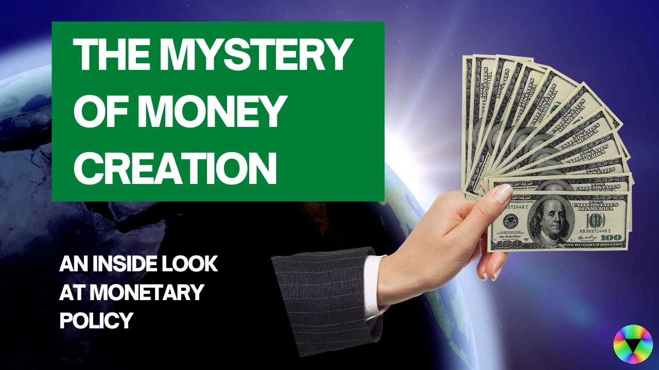 The Mystery of Money creation - An Inside Look at Monetary Policy - YouTube