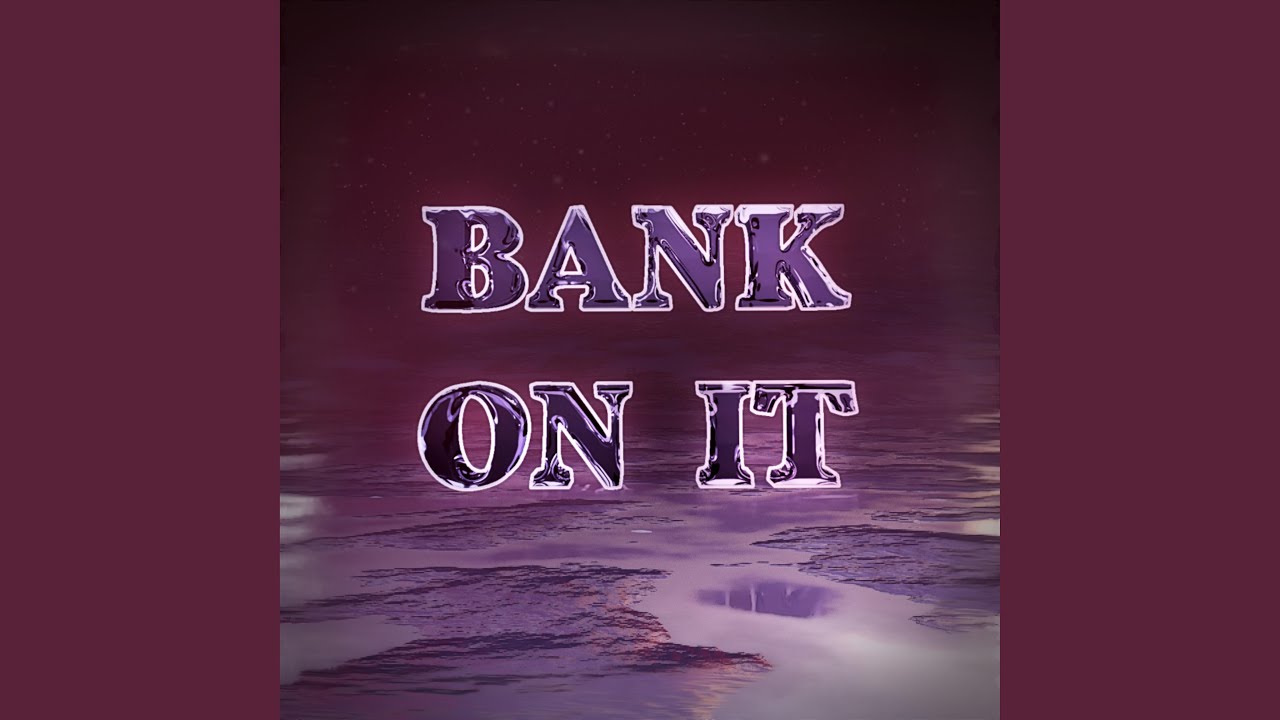 Bank on It - YouTube