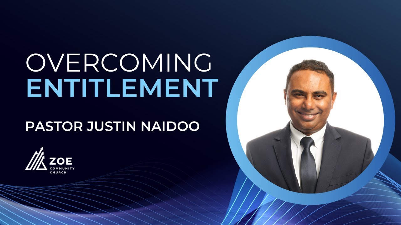 Overcoming Entitlement - Audio Sermon - Pastor Justin Naidoo - YouTube