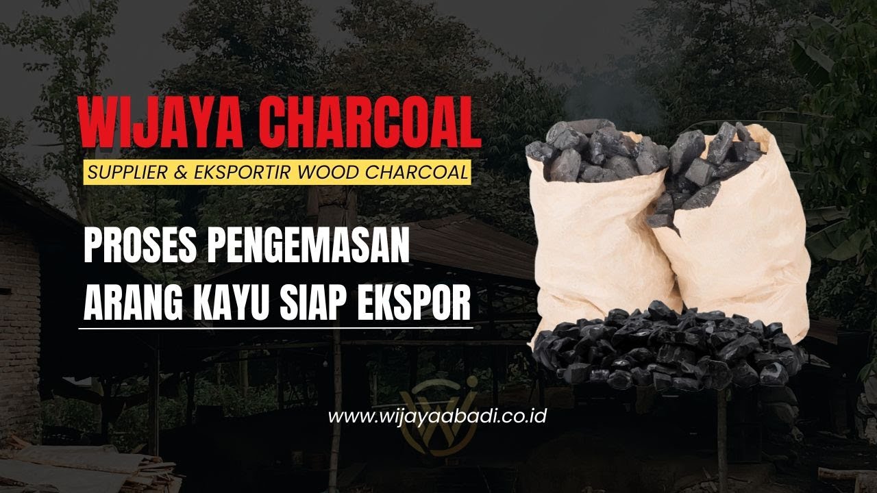 Proses Pengemasan Arang Kayu !!!SIAP EKSPOR!!! - YouTube