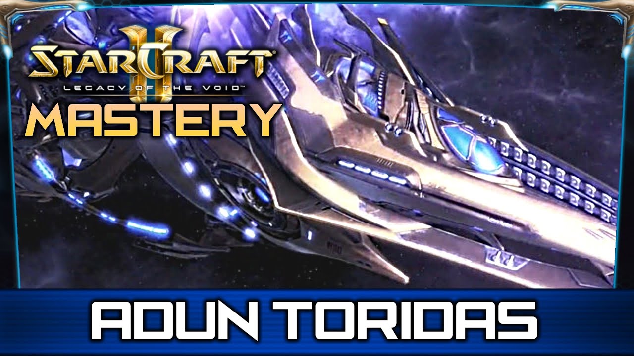 Starcraft 2 MASTERY Adun Toridas - Destroy All Enemy Buildings in The ...