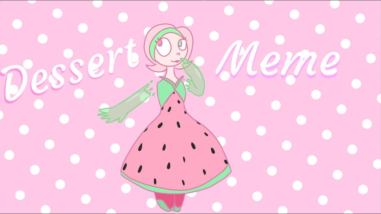 Dessert Meme - YouTube