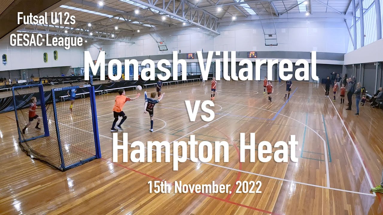 Monash Villarreal (7) vs Hampton Heat (6) U12s Futsal League - Full ...