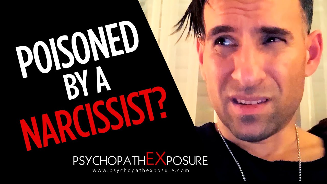 Poisoned By The Narcissist | Do Psychopaths Poison Their Victims? - YouTube