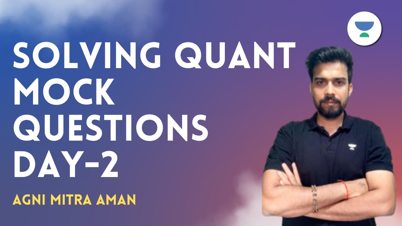Solving Quant Mock Questions Quant Day-2 | Agni Mitra Aman - YouTube