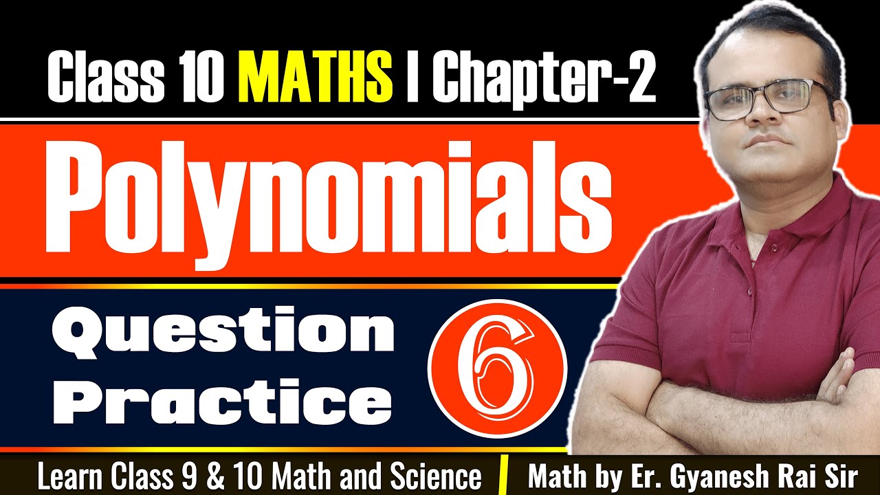Class 10 Maths | Polynomials Ch 2 | Part 6 | Question Practice I PYQ - YouTube