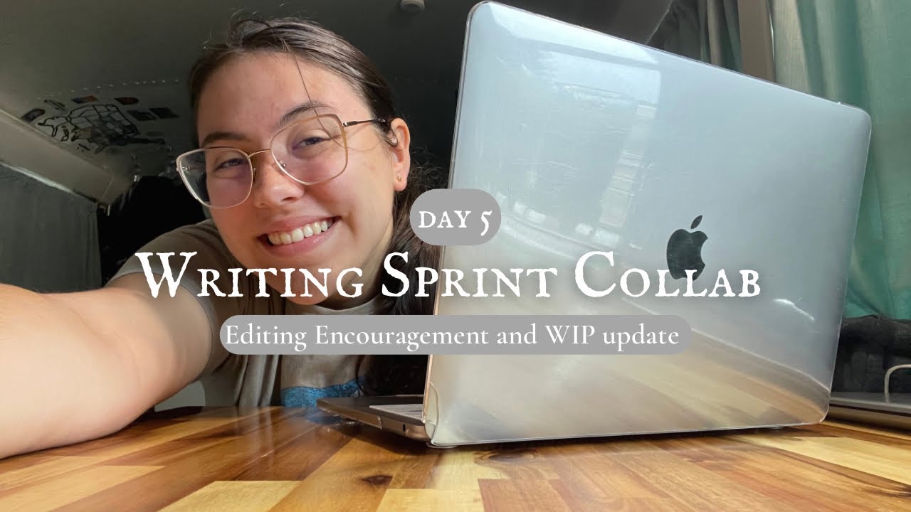 Writing Sprint Collab || Editing Encouragement and WIP Update || Day ...