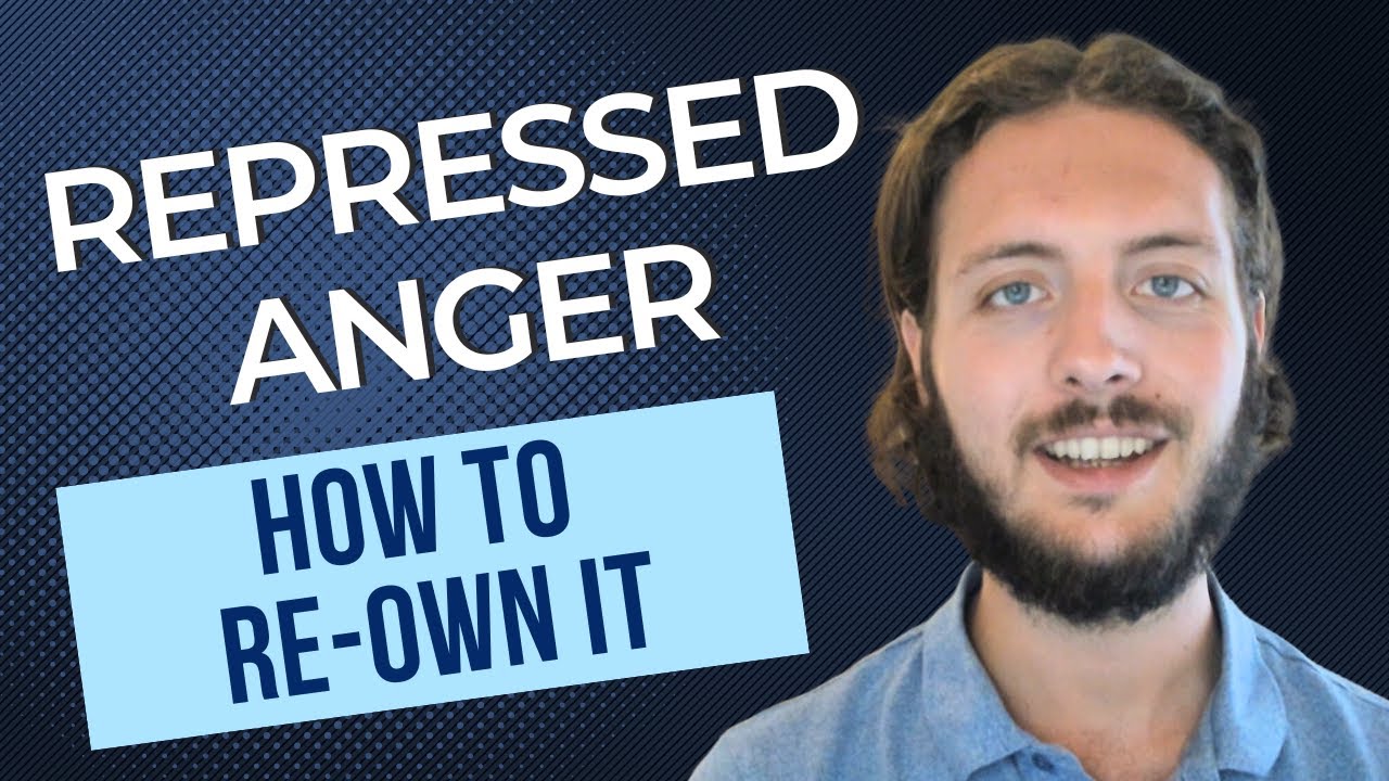 How to Re-Own Your Repressed Anger - YouTube