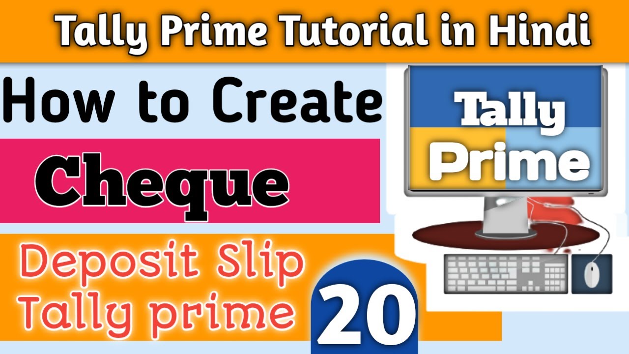 How To Create Cheque Deposit Slip In Tally Prime Cheque how-to-create-cheque-deposit-slip-in-tally-prime-cheque
